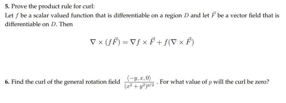Solved 5. Prove the product rule for curl: Let f be a scalar | Chegg.com