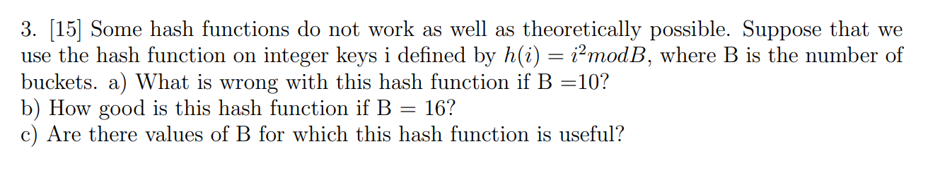 Solved 3. [15] Some hash functions do not work as well as | Chegg.com