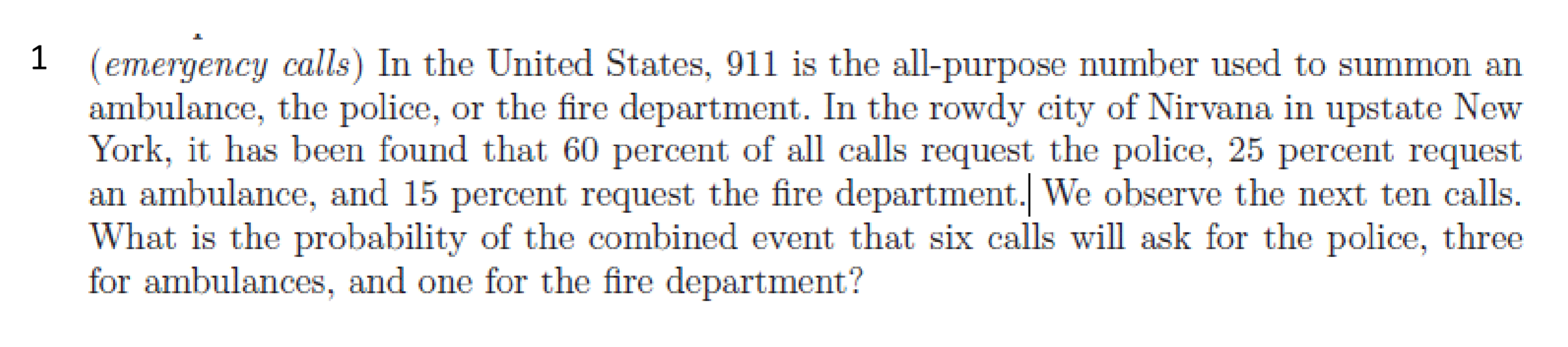 Solved 1 (emergency calls) ﻿In the United States, 911 ﻿is | Chegg.com