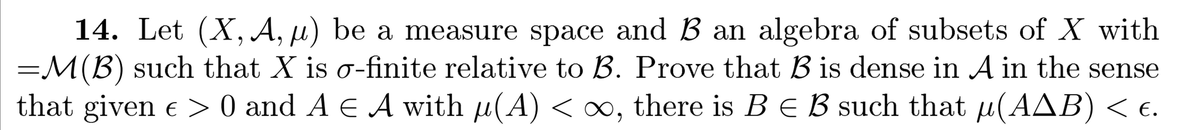 Solved Let X A μ be A Measure Space And B an Algebra Of