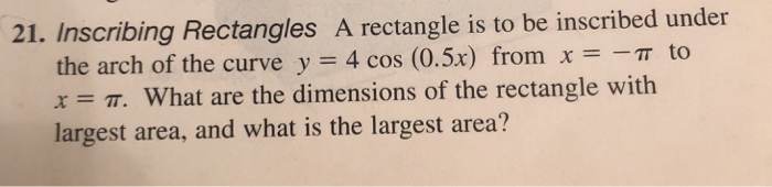Solved 21. Inscribing Rectangles A rectangle is to be | Chegg.com