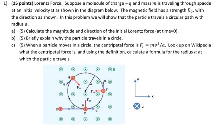 Solved 1) (15 points) Lorentz Force. Suppose a molecule of | Chegg.com