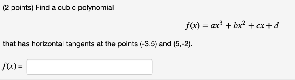 Solved (2 points) Find a cubic polynomial that has | Chegg.com