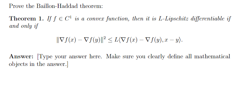Solved Prove the Baillon-Haddad theorem: Theorem 1. If f∈C1 | Chegg.com