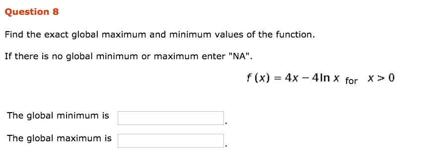 Solved Question 7 Find the exact global maximum and minimum | Chegg.com