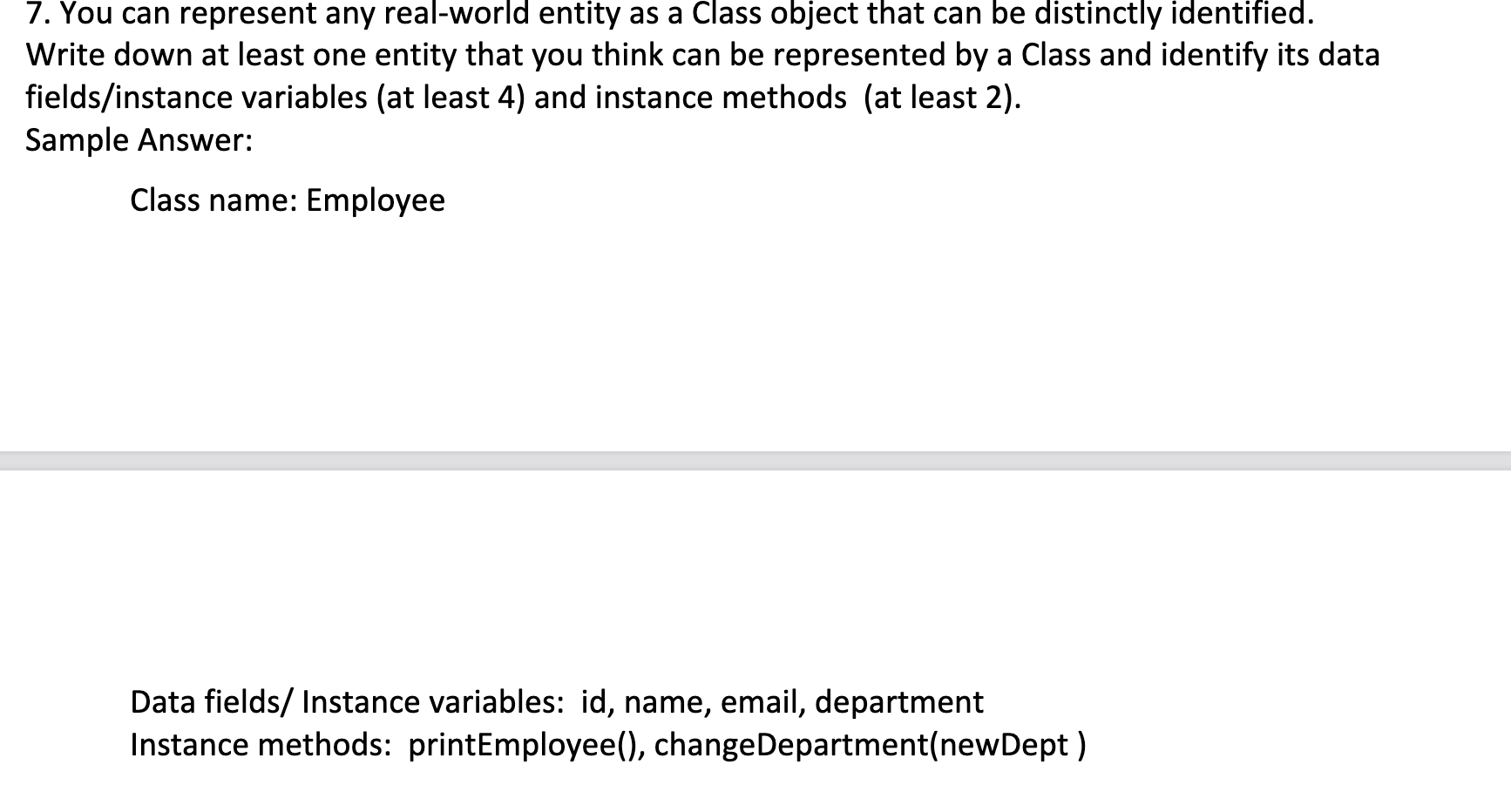 Solved 7. You can represent any real-world entity as a Class | Chegg.com