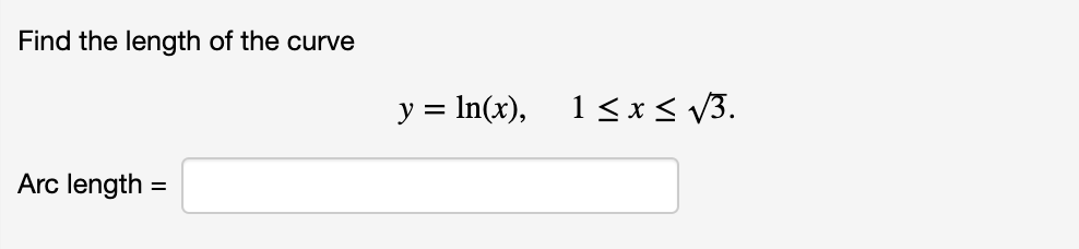 Solved Find the length of the curve y = ln(x), 1 | Chegg.com