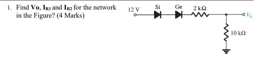 Solved Find Vo, IR1 and IR2 for the network in the Figure? | Chegg.com