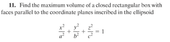 Solved 11. Find the maximum volume of a closed rectangular | Chegg.com