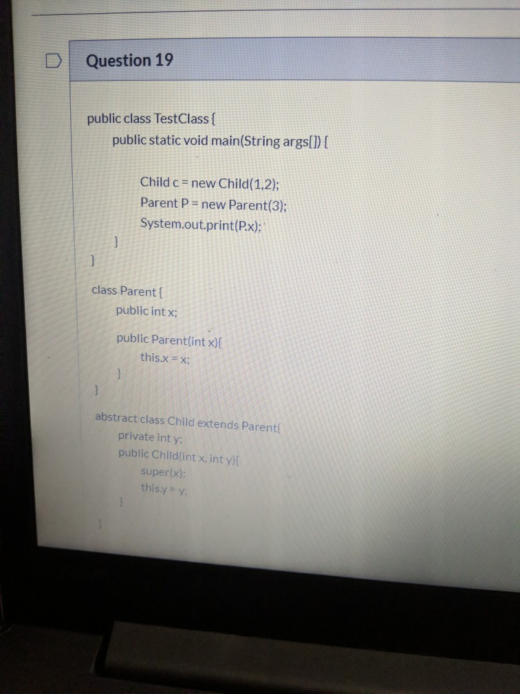 Solved Question 19 public class TestClass { public static | Chegg.com Solved Question 19 public class TestClass { public static | Chegg.com