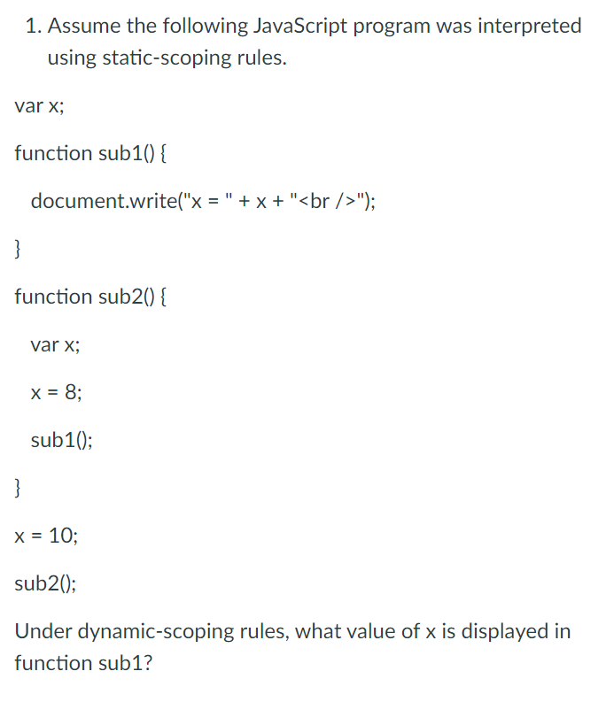 Solved 1. Assume the following JavaScript program was | Chegg.com