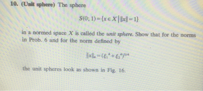 Solved 10. (Unit sphere) The sphere in a normed space X is | Chegg.com
