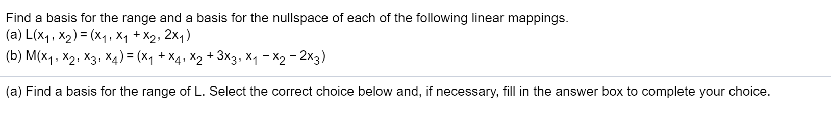 Solved Find a basis for the range and a basis for the | Chegg.com