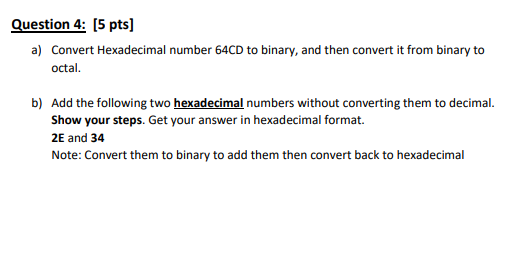 Solved Question 4: [5 pts] a) Convert Hexadecimal number | Chegg.com