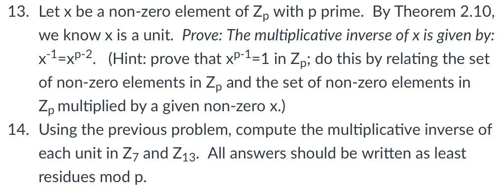 Solved 13. Let x be a non-zero element of Zp with p prime. | Chegg.com
