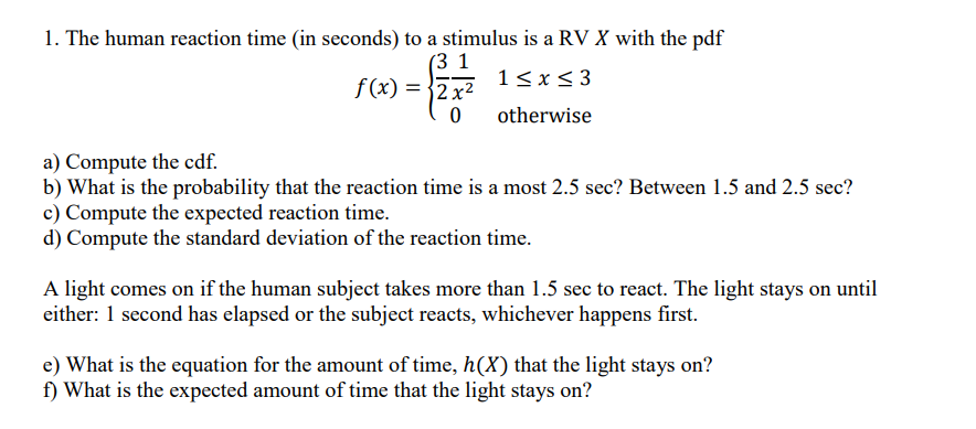 Solved 1. The human reaction time (in seconds) to a stimulus | Chegg.com