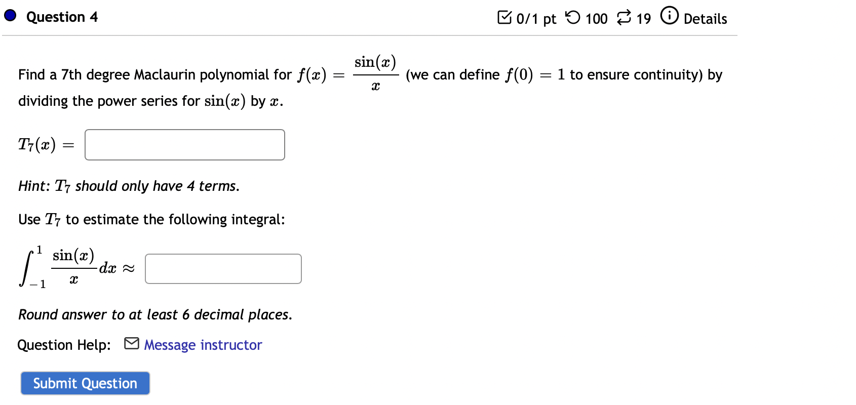 Solved Question 4 Find a 7th degree Maclaurin polynomial for | Chegg.com