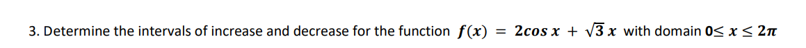 Solved 3. Determine the intervals of increase and decrease | Chegg.com