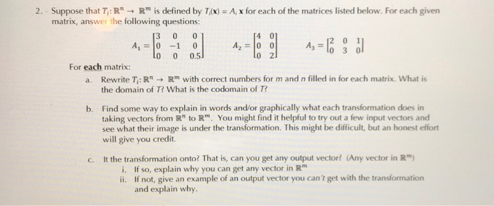 Solved 2. Suppose that T: Rn → Rm is defined by T,(x)-A, x | Chegg.com
