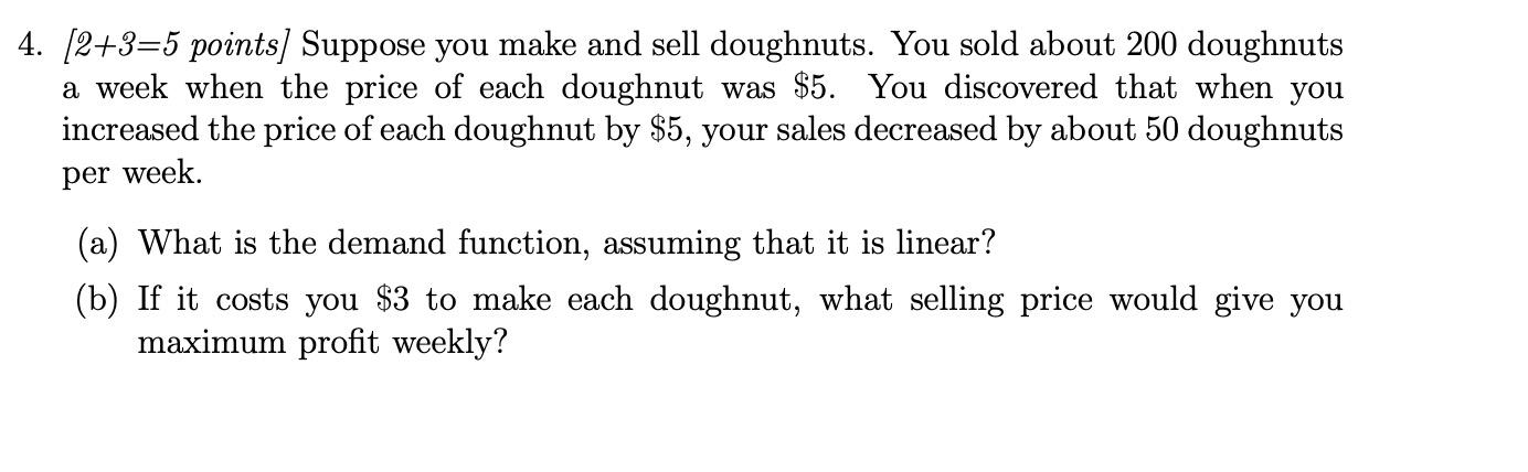 Solved 4. [2+3=5 points ] Suppose you make and sell | Chegg.com