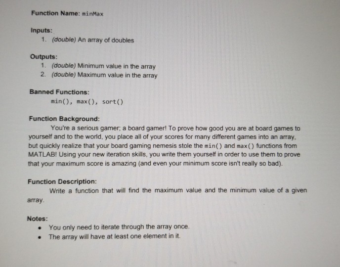 Solved Function Name: minMax Inputs: 1. (double) An array of | Chegg.com