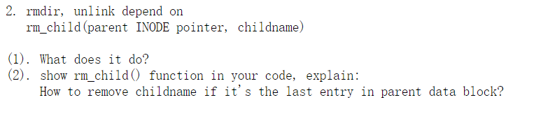 Solved 2. rmdir, unlink depend on rm_child(parent INODE | Chegg.com