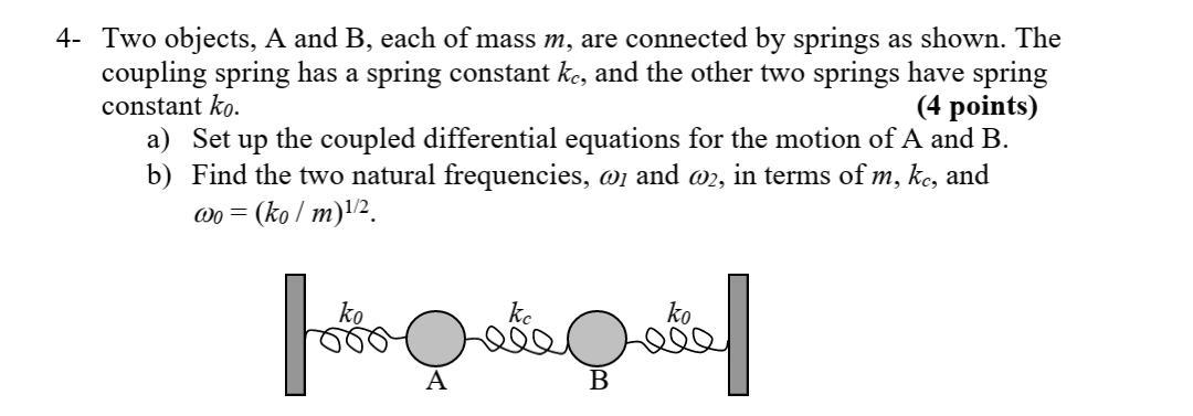 Solved 4- Two objects, A and B, each of mass m, are | Chegg.com