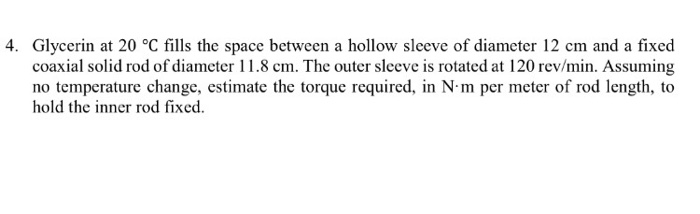 Solved Glycerin at 20 degree C fills the space between a | Chegg.com