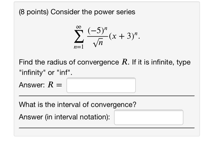 Solved (8 points) Consider the power series x +3)" Vn Find | Chegg.com
