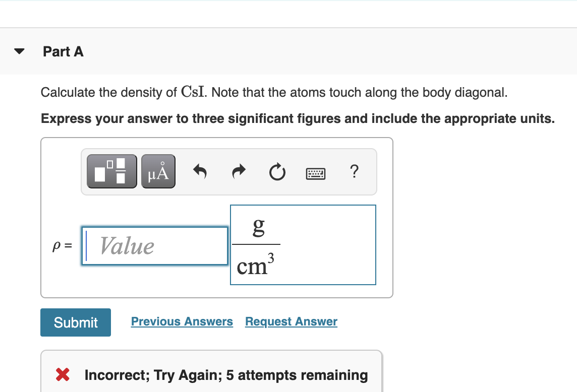 Solved Part A Calculate the density of CsI. Note that the | Chegg.com