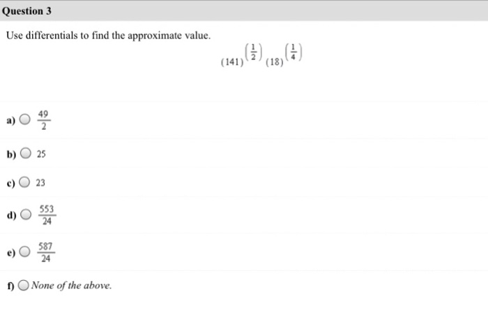 Solved Question 3 Use differentials to find the approximate | Chegg.com
