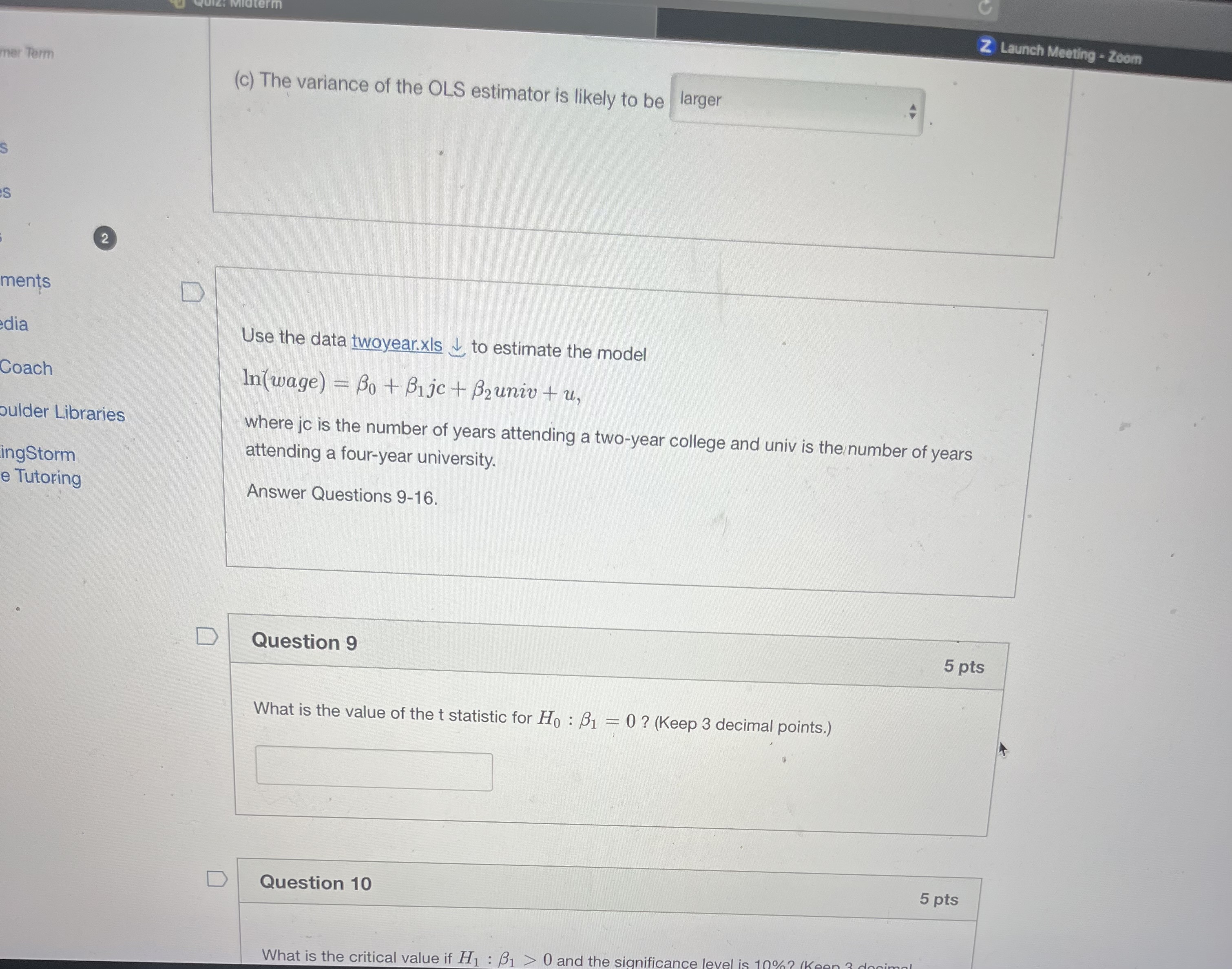 (c) The variance of the OLS estimator is likely to be | Chegg.com