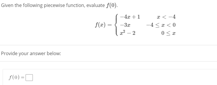 Solved Given the following piecewise function, evaluate | Chegg.com