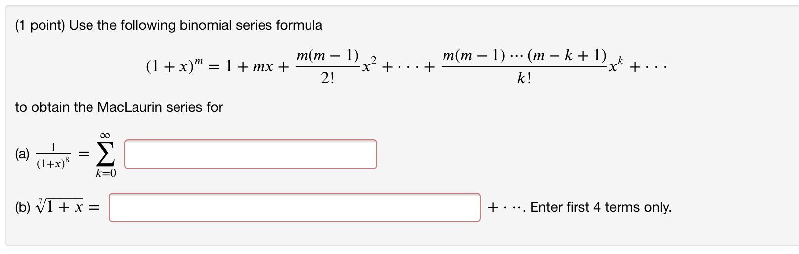 Solved (1 point) Use the following binomial series formula | Chegg.com