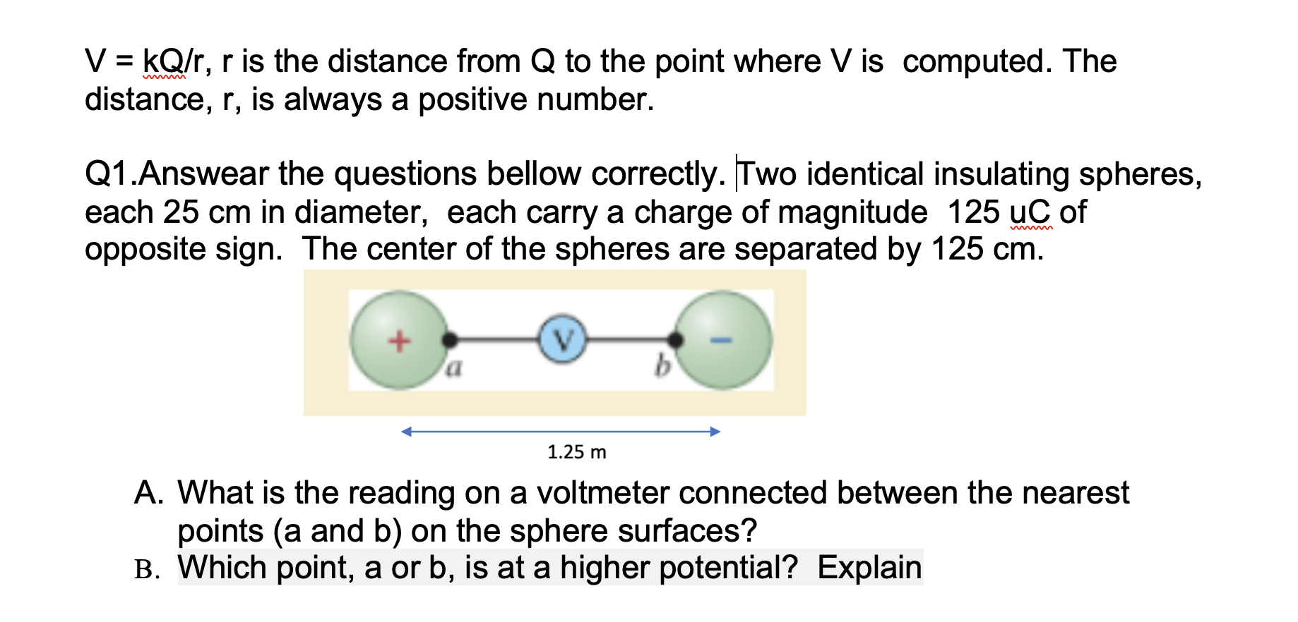 Solved V = kQ/r, r is the distance from Q to the point where | Chegg.com