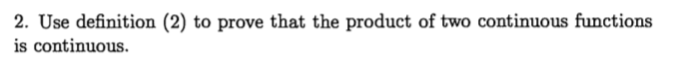 Solved 2. Use definition (2) to prove that the product of | Chegg.com