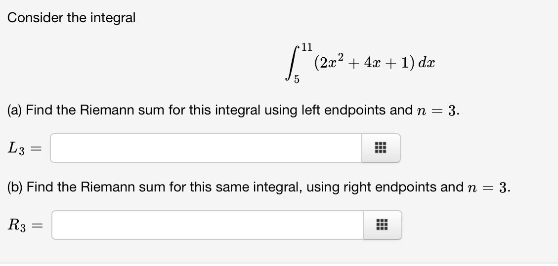 Solved Consider the integral∫511(2x2+4x+1)dx(a) ﻿Find the | Chegg.com