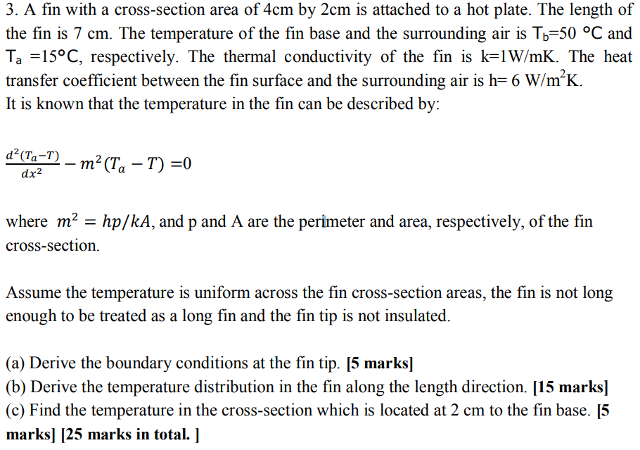 Solved 3. A fin with a cross-section area of 4cm by 2cm is | Chegg.com
