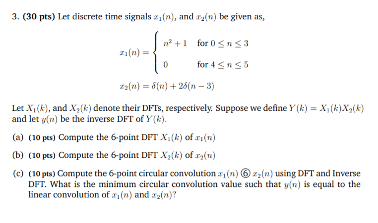 Solved 3. (30 pts) Let discrete time signals x1(n), and | Chegg.com