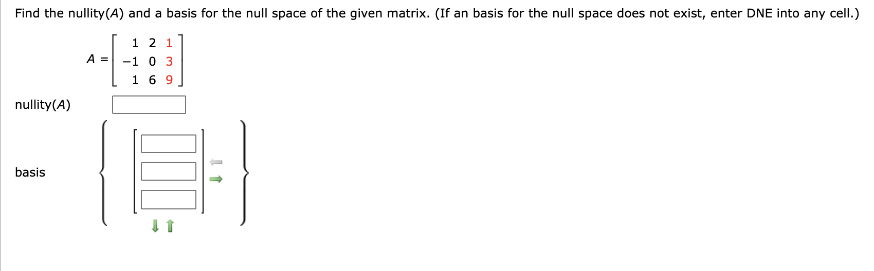 Solved Find the nullity(A) and a basis for the null space of | Chegg.com