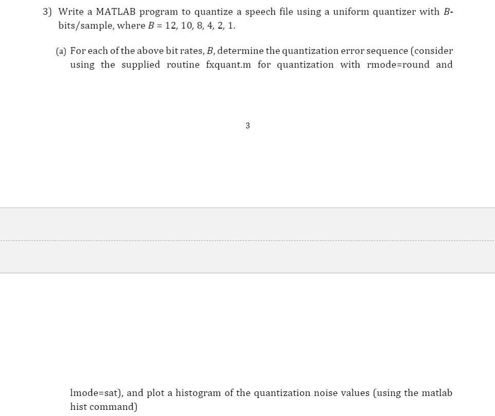3) Write a MATLAB program to quantize a speech file | Chegg.com