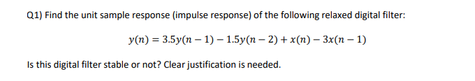 Solved Q1) Find the unit sample response (impulse response) | Chegg.com