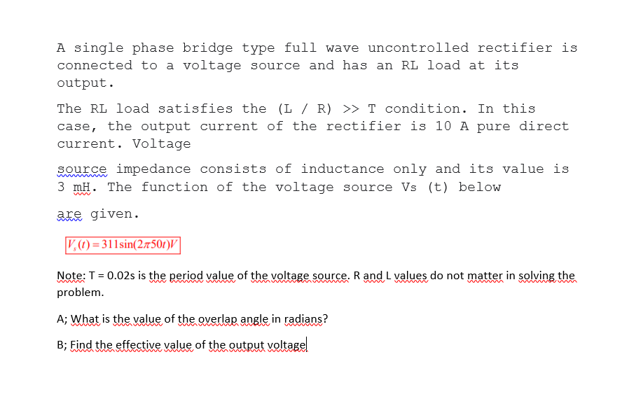 Solved A single phase bridge type full wave uncontrolled | Chegg.com