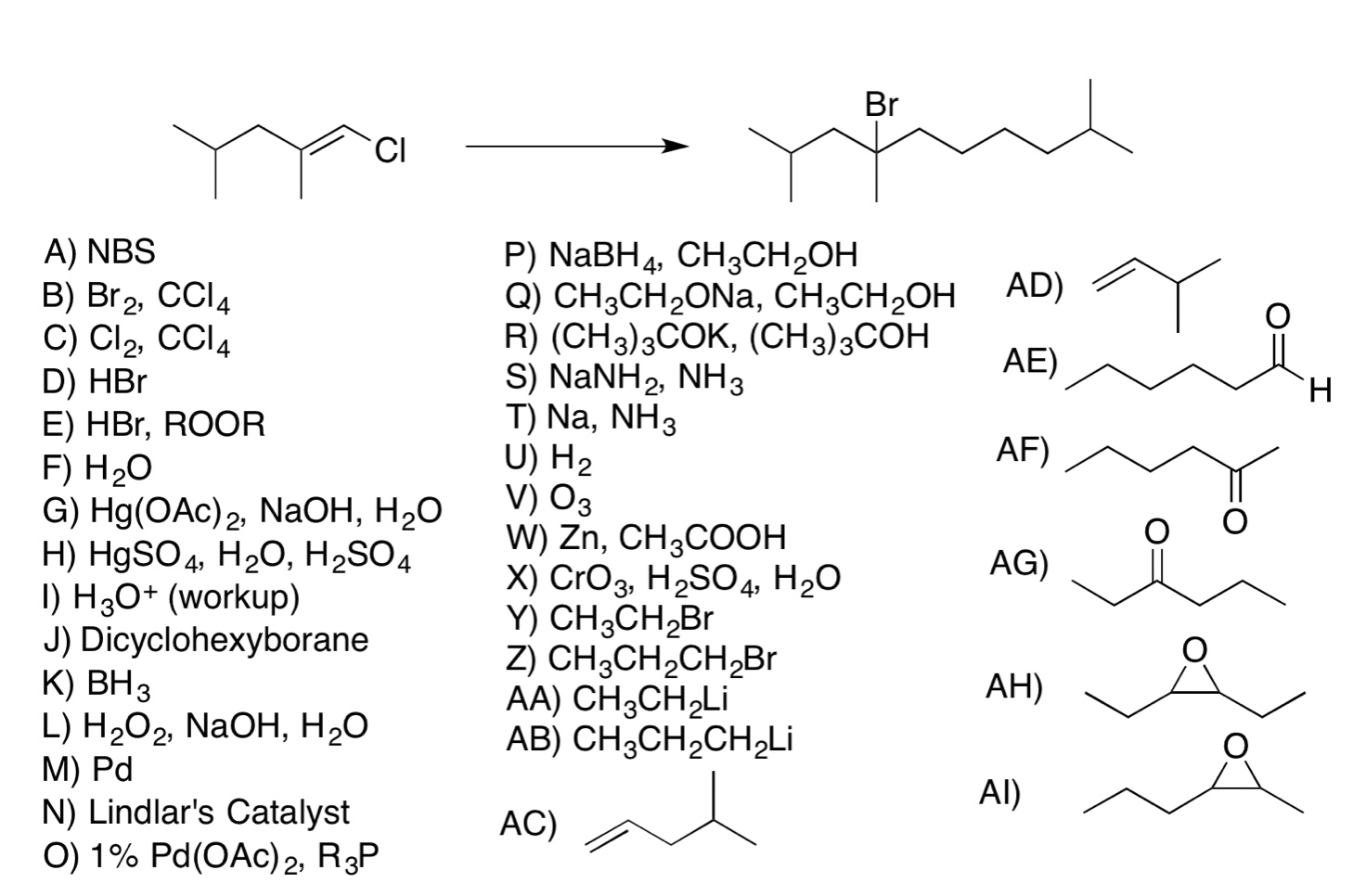 A) NBS B) Br2,CCl4 C) Cl2,CCl4 D) HBr E) HBr,ROOR F) | Chegg.com