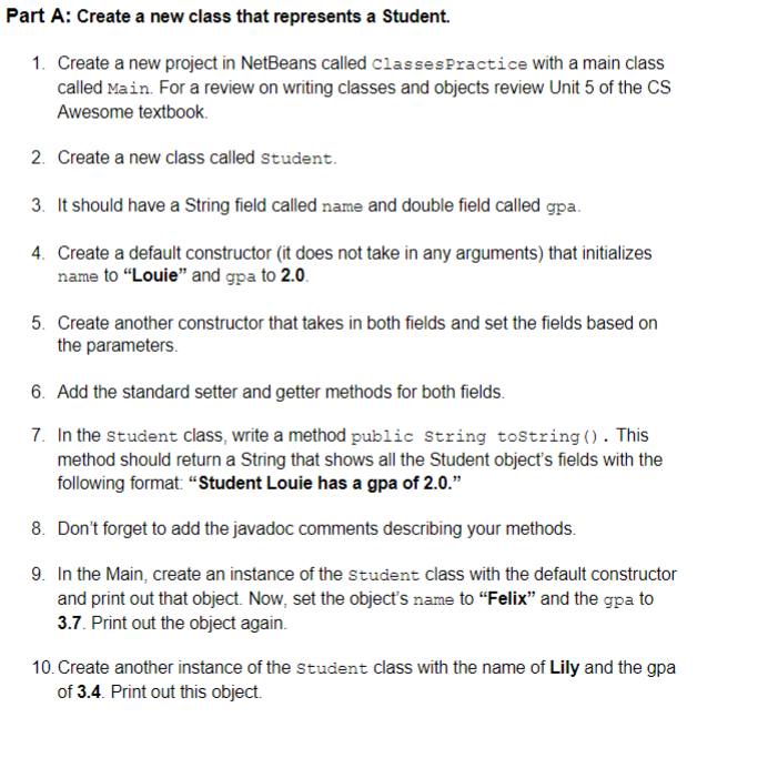 Solved Part A: Create a new class that represents a Student. | Chegg.com