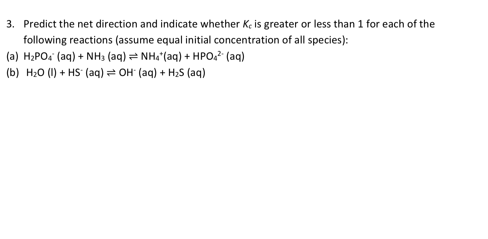 Solved 3. Predict the net direction and indicate whether Kc | Chegg.com