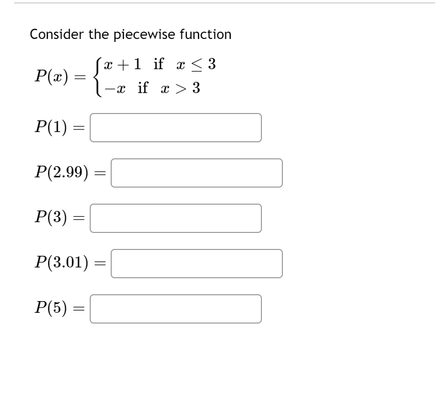 Solved Consider the piecewise function P(x)={x+1−x if x≤3 if | Chegg.com