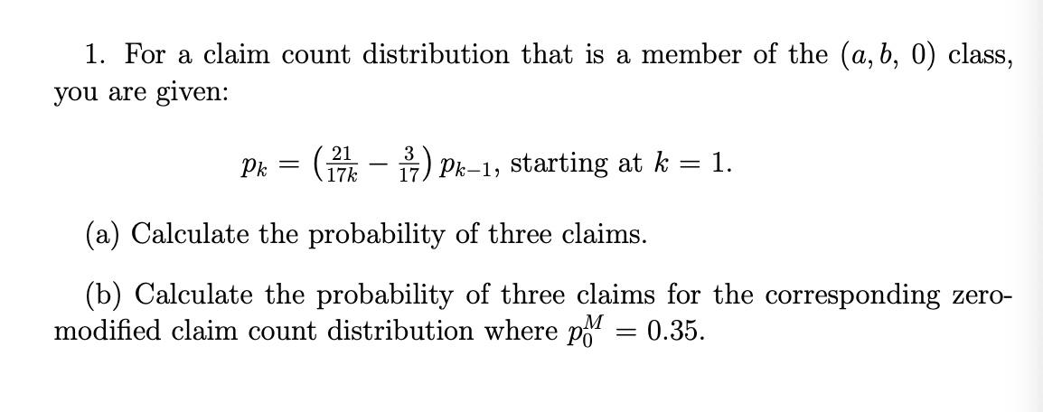 Solved 1. For a claim count distribution that is a member of | Chegg.com