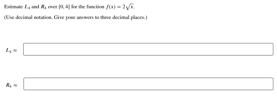 Solved Estimate L4 and R4 over [0,4] for the function | Chegg.com