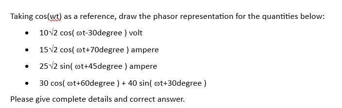 Taking cos(wt) ﻿as a reference, draw the phasor | Chegg.com